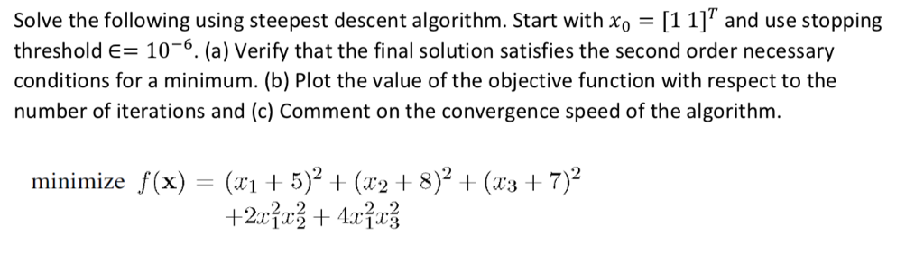Solve the following using steepest descent algorithm. | Chegg.com