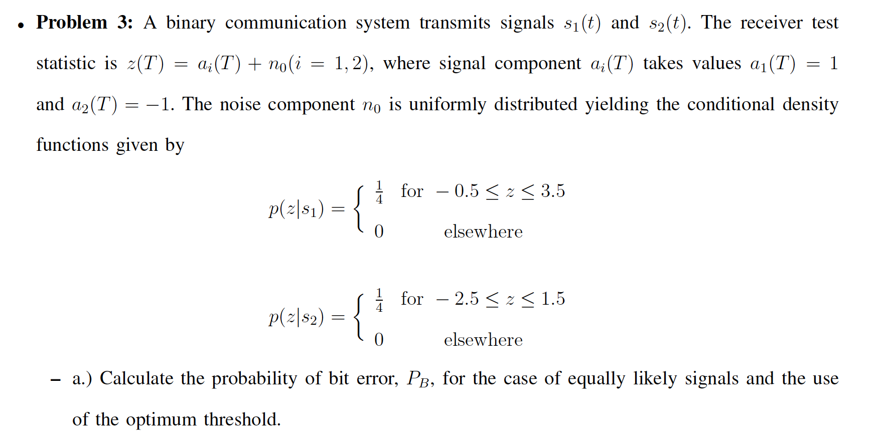 Solved • Problem 3 A Binary Communication System Transmits