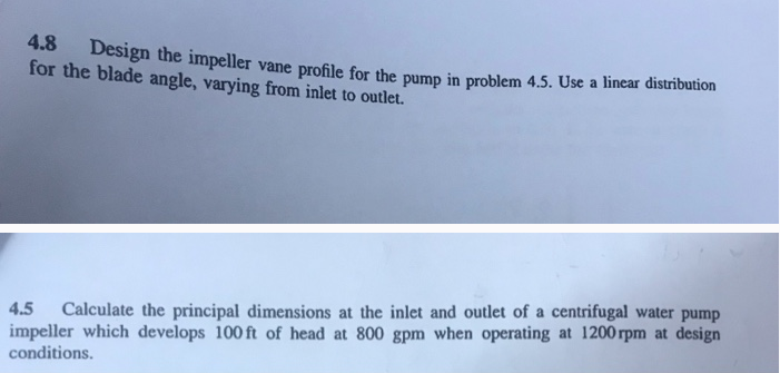 Solved 4.8 ﻿Design the impeller vane profile for the pump in | Chegg.com