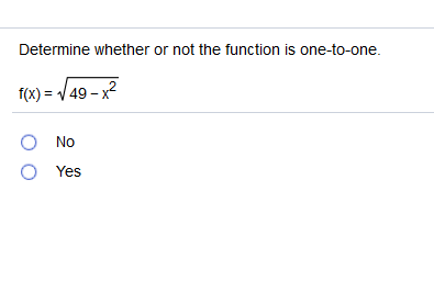 Solved Determine whether or not the function is one-to-one. | Chegg.com