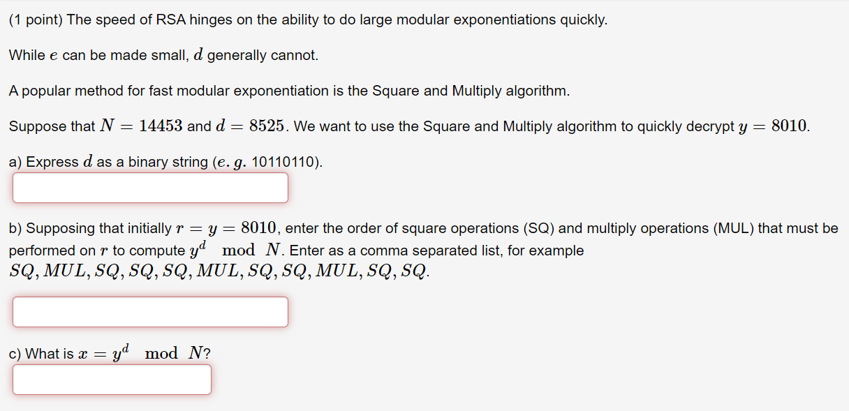 Solved (1 ﻿point) ﻿The speed of ﻿RSA hinges on ﻿the ability | Chegg.com