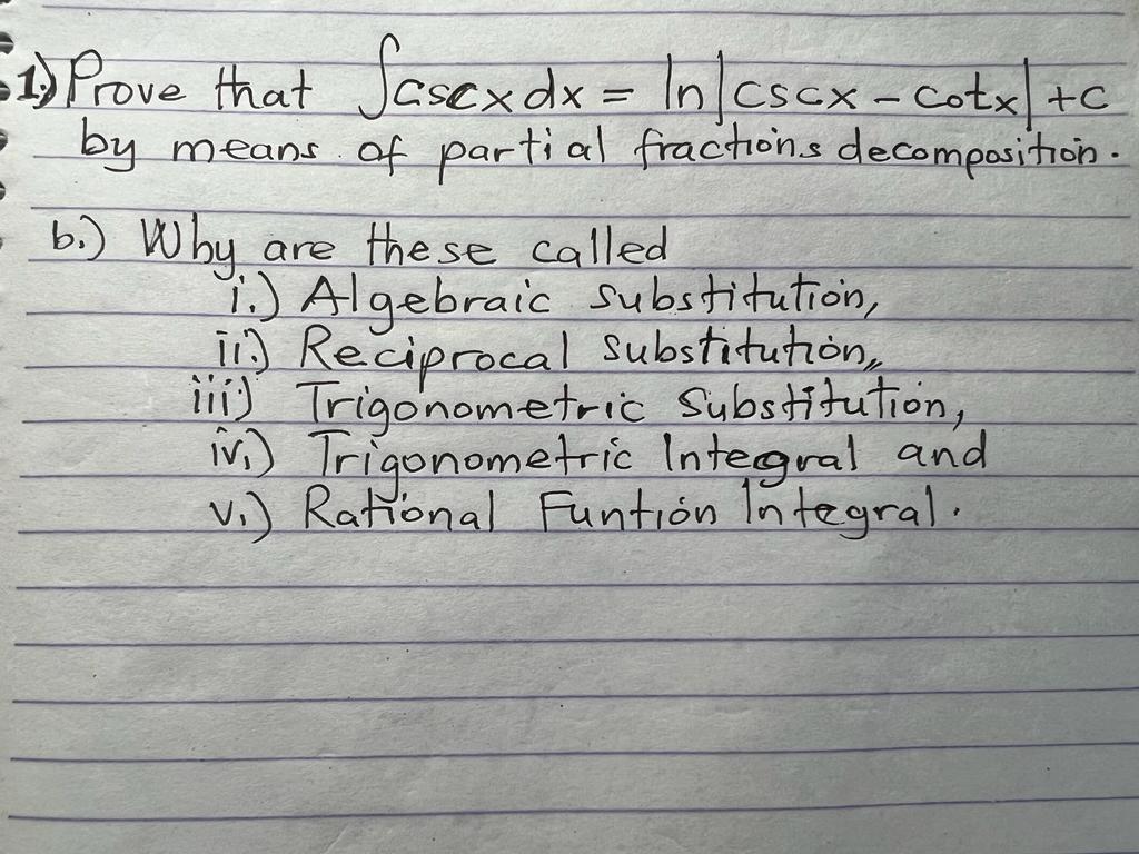Solved 1) Prove that ∫cscxdx=ln∣cscx−cotx∣+c by means of | Chegg.com