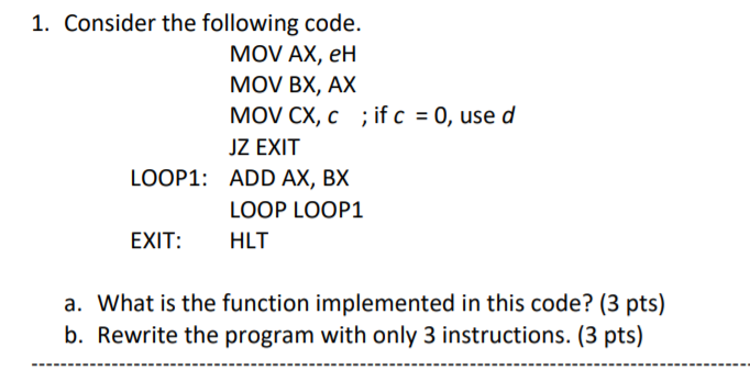 Solved 1. Consider the following code. MOV AX, eH MOV BX, AX | Chegg.com