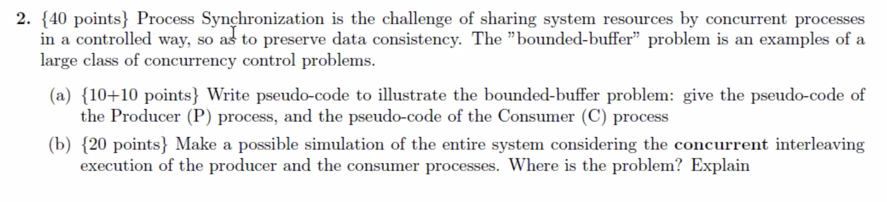 Solved 2. {40 points} Process Synchronization is the | Chegg.com
