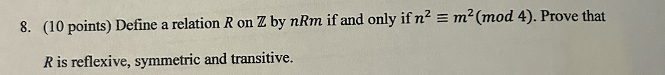 Solved 8. (10 points) Define a relation R on Z by nRm if and | Chegg.com