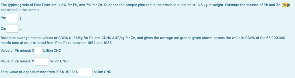 Solved The typical grade of Pine Point ore is 3% for Pb, and | Chegg.com