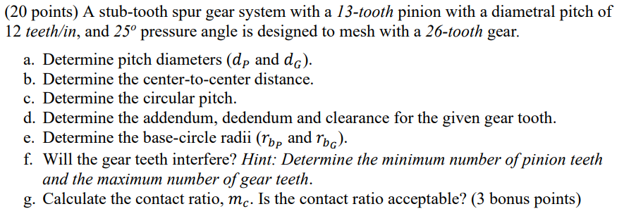 Solved (20 points) A stub-tooth spur gear system with a | Chegg.com