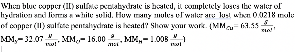 Solved When blue copper (II) sulfate pentahydrate is heated, | Chegg.com