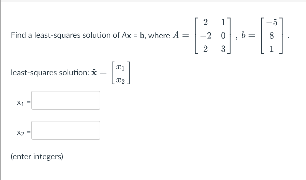 [Solved]: Find a least-squares solution of ( A mathbf{x}