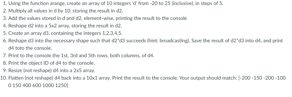 Solved 1 Using The Function Arange Create An Array Of 10 