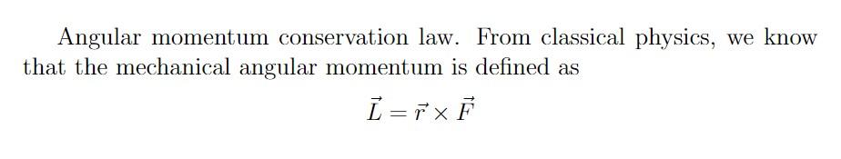 Solved Angular momentum conservation law. From classical | Chegg.com