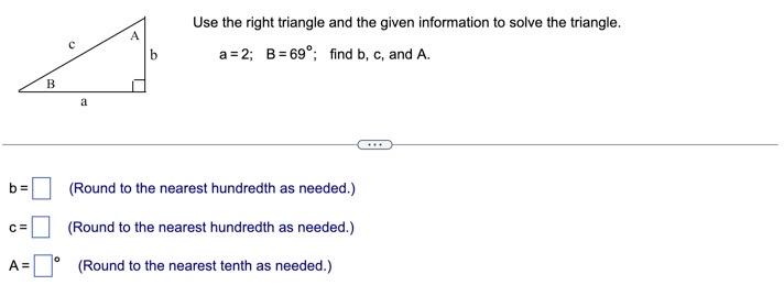 Solved Use the right triangle and the given information to | Chegg.com
