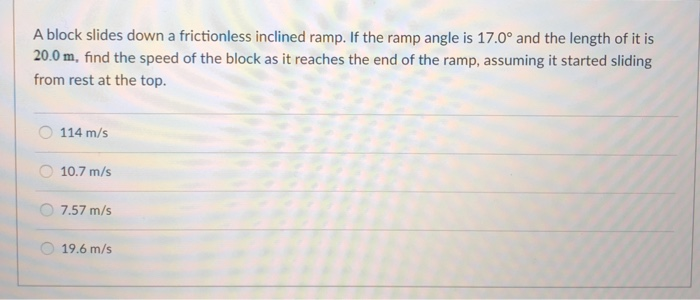Solved A block slides down a frictionless inclined ramp. If | Chegg.com