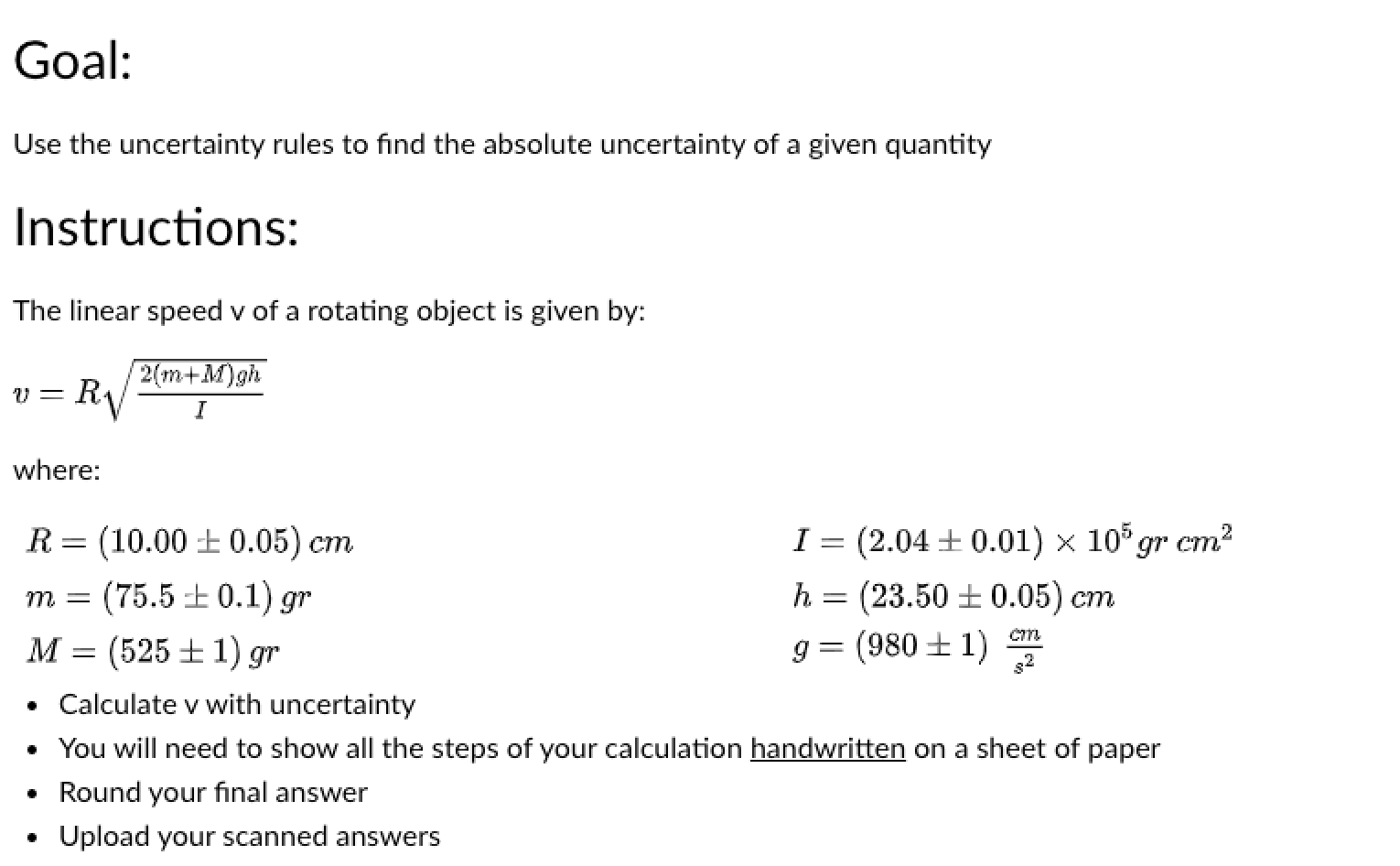 Solved Goal: Use the uncertainty rules to find the absolute | Chegg.com