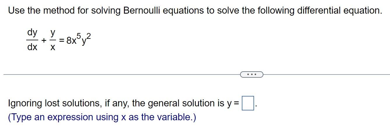 Solved Use the method for solving Bernoulli equations to | Chegg.com