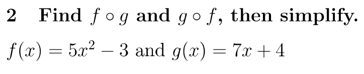 Solved 2 Find fog and gof, then simplify. f(x) = 5x2 – 3 and | Chegg.com