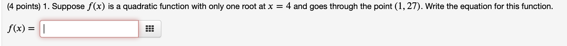 Solved ( 4 points) 1 . Suppose f(x) is a quadratic function | Chegg.com
