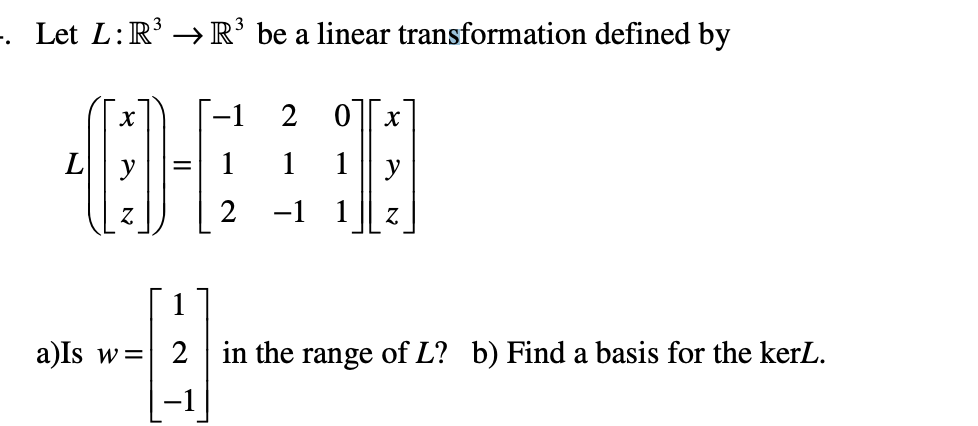 Solved Let L:R3-R3 be a linear transformation defined by | Chegg.com