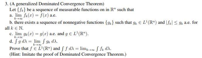Solved 3. (A generalized Dominated Convergence Theorem) Let | Chegg.com