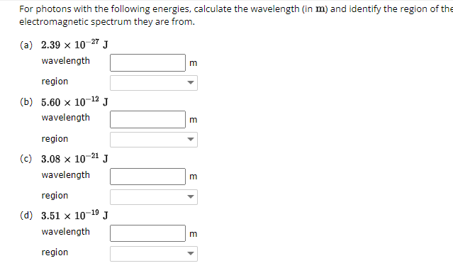 Solved For photons with the following energies, calculate | Chegg.com