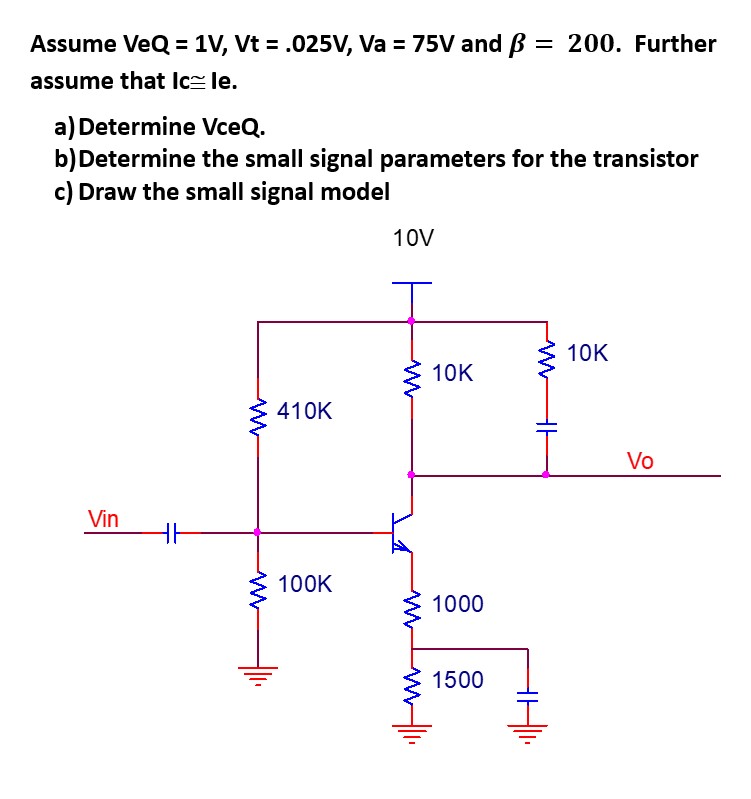 Assume VeQ =1V,Vt=.025V,Va=75V ﻿and β=200. | Chegg.com