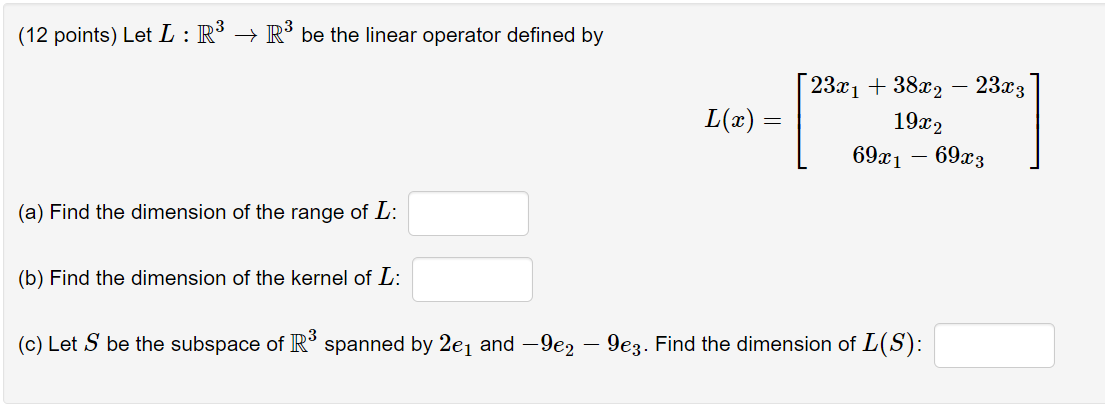 Solved (12 points) Let L : R3 + R3 be the linear operator | Chegg.com