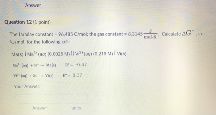 Solved Answer Question 12 (1 point) in The faraday constant | Chegg.com