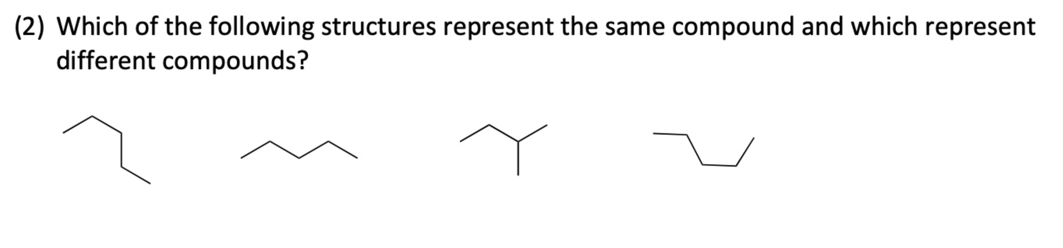 Solved (2) ﻿Which of the following structures represent the | Chegg.com