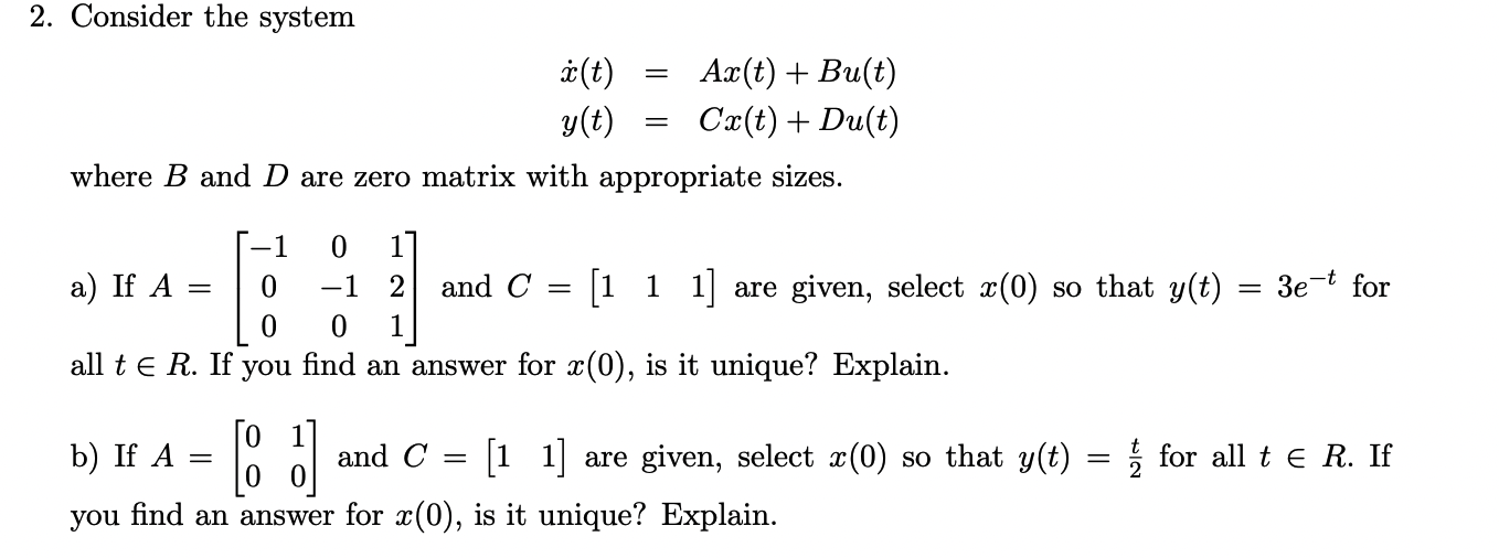 Solved Consider the system x˙(t) = Ax(t) + Bu(t) y(t) = | Chegg.com