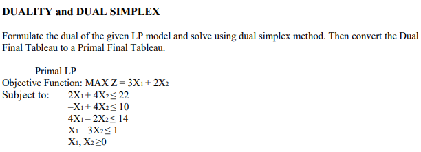 Solved DUALITY and DUAL SIMPLEX Formulate the dual of the | Chegg.com Solved DUALITY and DUAL SIMPLEX Formulate the dual of the | Chegg.com