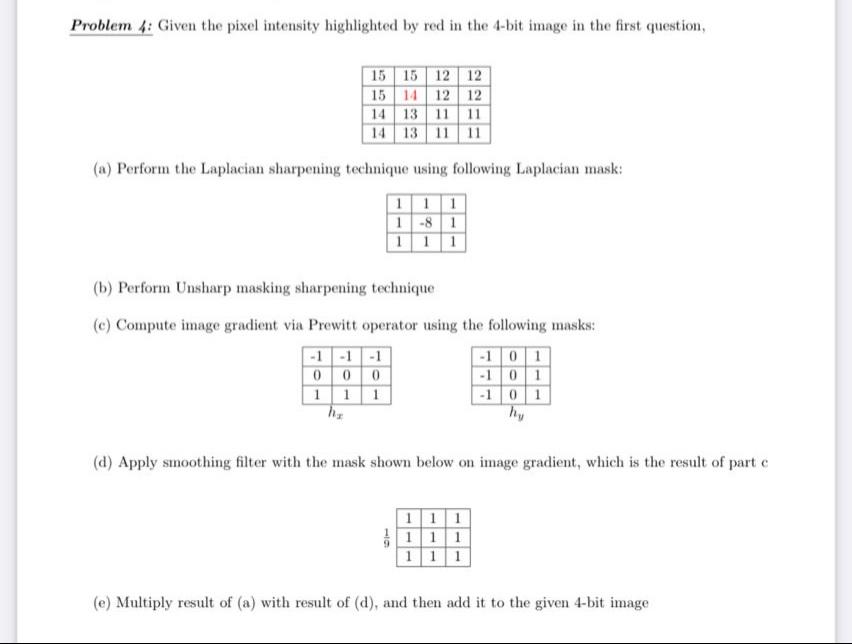 Solved Problem 4: Given the pixel intensity highlighted by | Chegg.com
