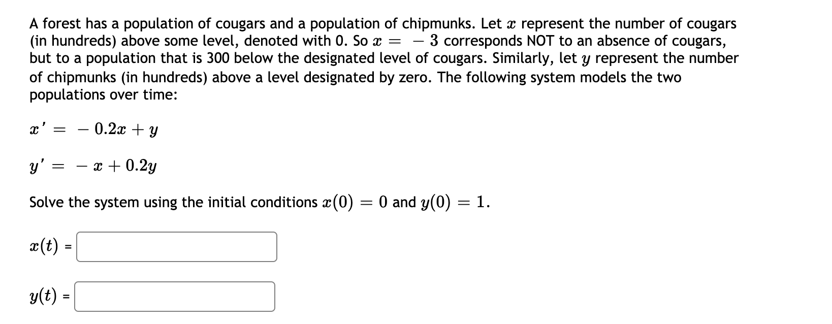 Solved A forest has a population of cougars and a population | Chegg.com