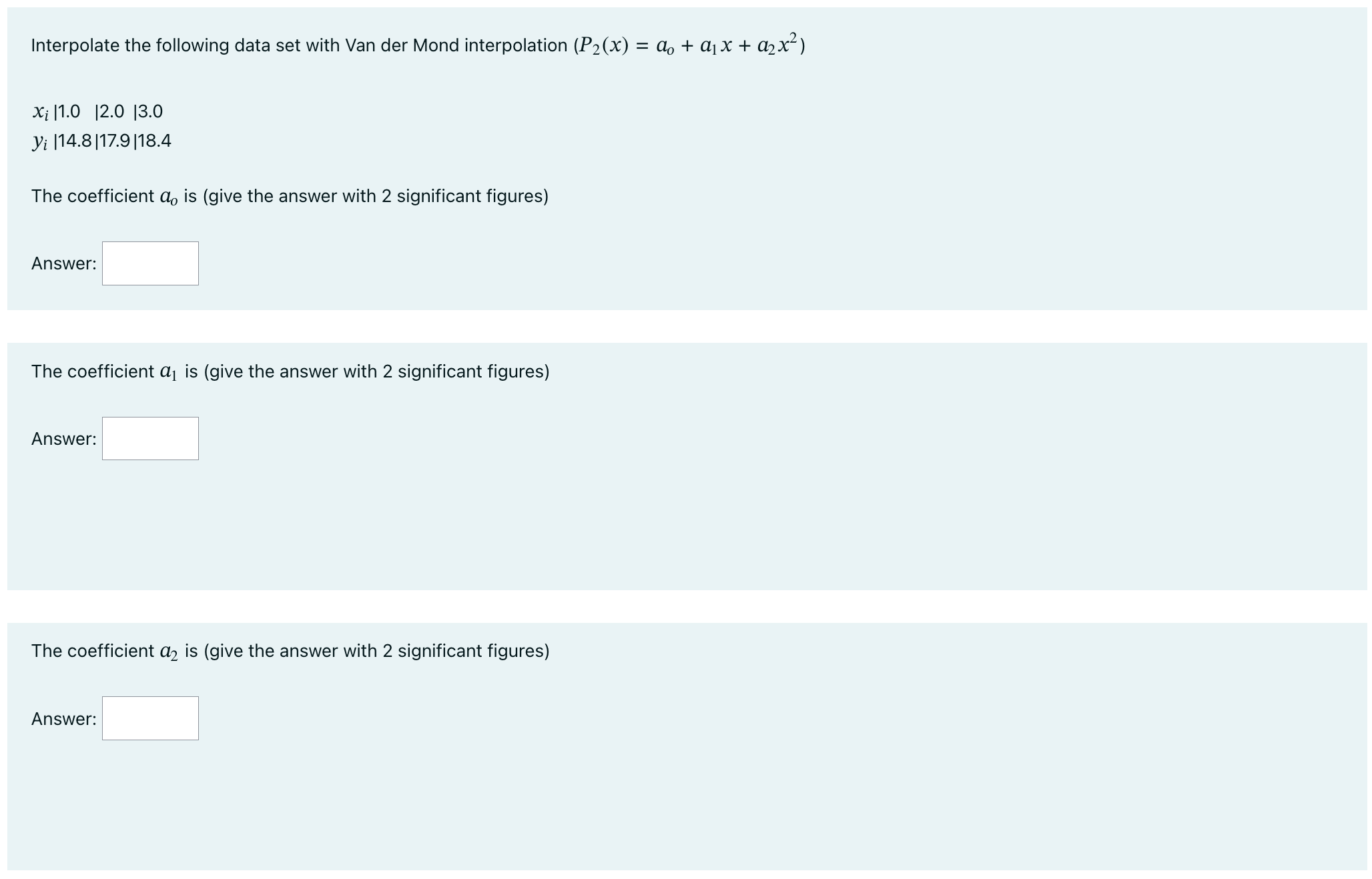 Solved Interpolate the following data set with Van der Mond | Chegg.com