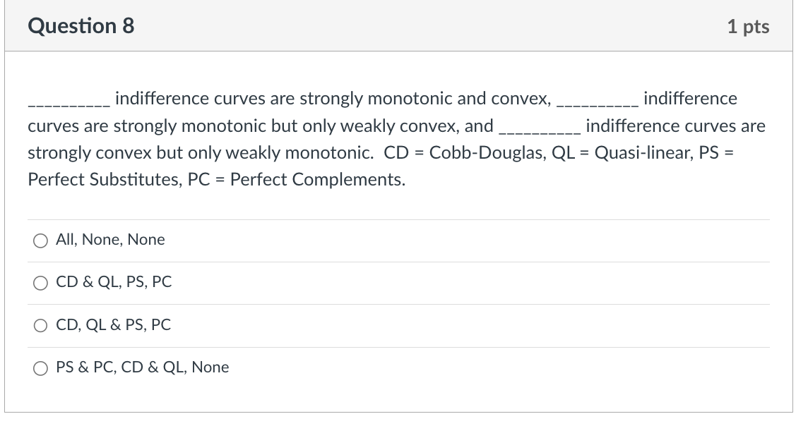 Solved Question 8indifference curves are strongly monotonic | Chegg.com