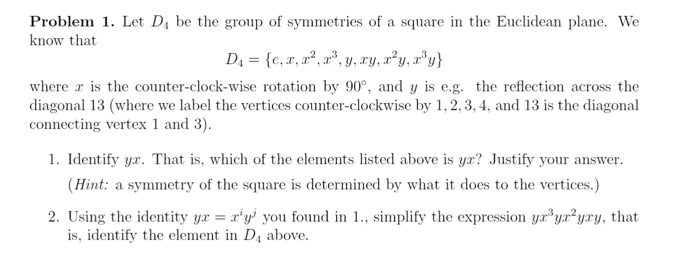 Problem 1. ﻿Let D4 be ﻿the group of ﻿symmetries of ﻿a | Chegg.com