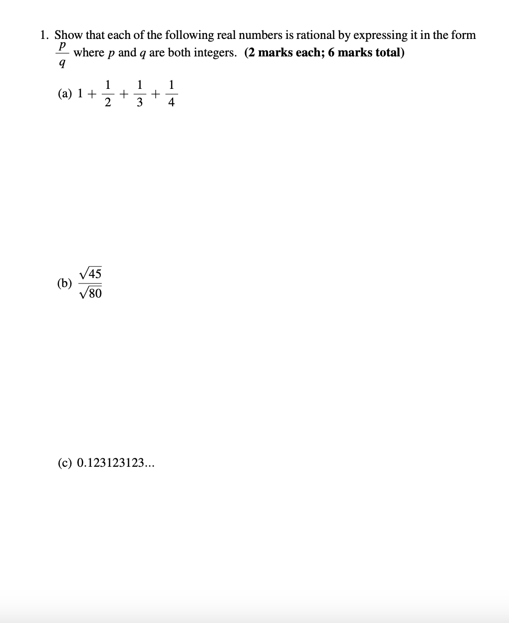 Solved 1. Show that each of the following real numbers is | Chegg.com