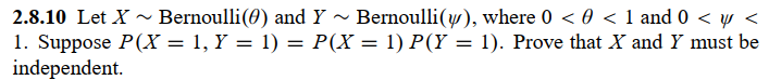 Solved 2.8.10 Let x∼Bernoulli(θ) and Y∼Bernoulli(ψ), | Chegg.com Solved 2.8.10 Let x∼Bernoulli(θ) and Y∼Bernoulli(ψ), | Chegg.com