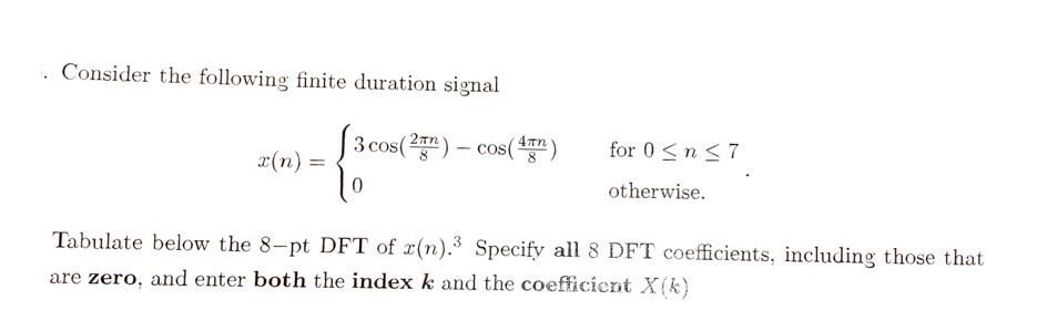 Solved Consider The Following Finite Duration Signal