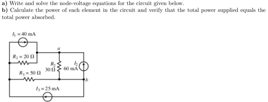 Solved a) Write and solve the node-voltage equations for the | Chegg.com