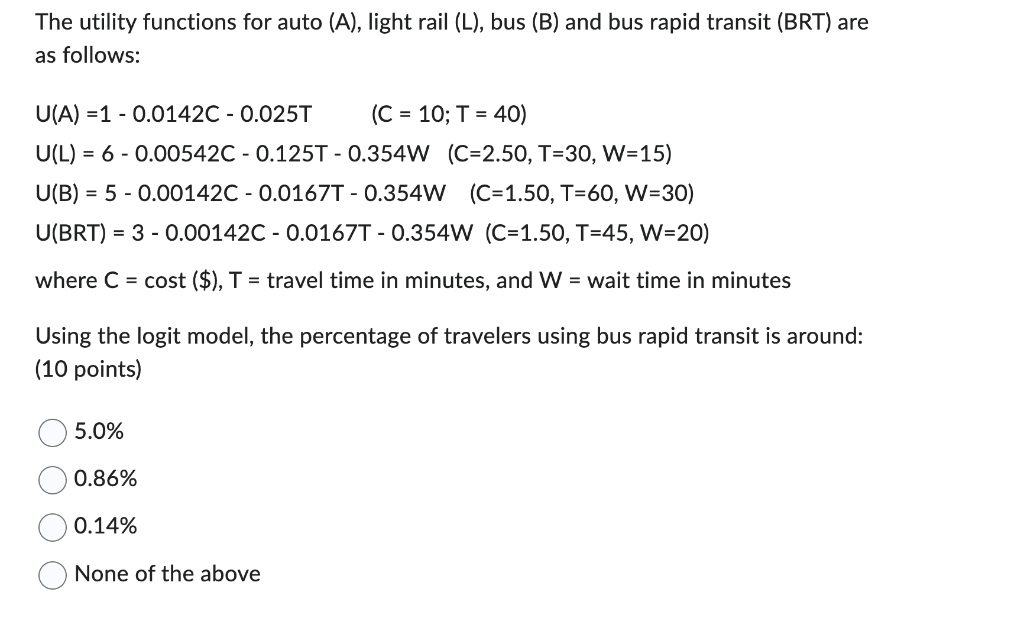 Solved The utility functions for auto (A), light rail (L), | Chegg.com