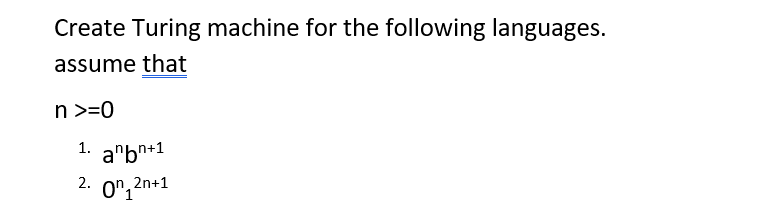 Solved Create Turing machine for the following languages. | Chegg.com