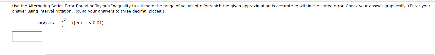 Solved Use the Alternating Series Error Bound or Taylor's | Chegg.com