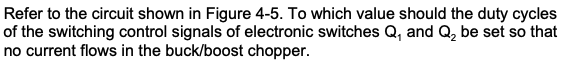 Solved 2 E m 40 V 12 V Figure 4-5. A buck/boost chopper. | Chegg.com