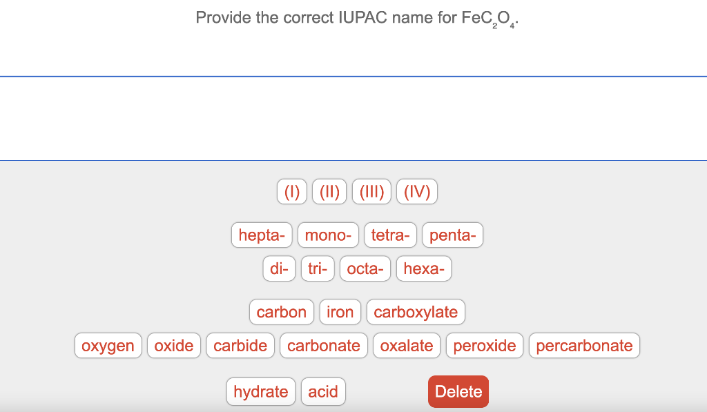 Solved Provide the correct IUPAC name for CuC2O4.Provide the | Chegg.com