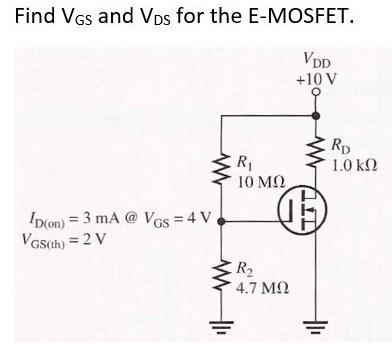 Solved Find Vos and Vps for the E-MOSFET. VDD +10 V Ž R 10 | Chegg.com