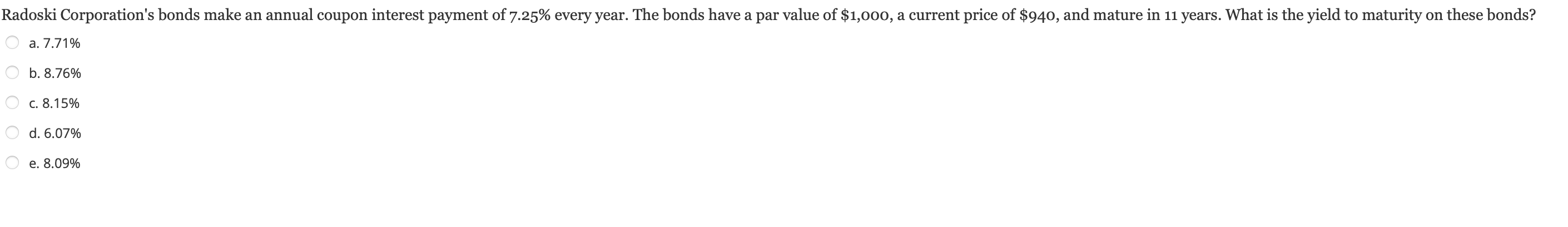 Solved a. 7.71% b. 8.76% c. 8.15% d. 6.07% e. 8.09% | Chegg.com