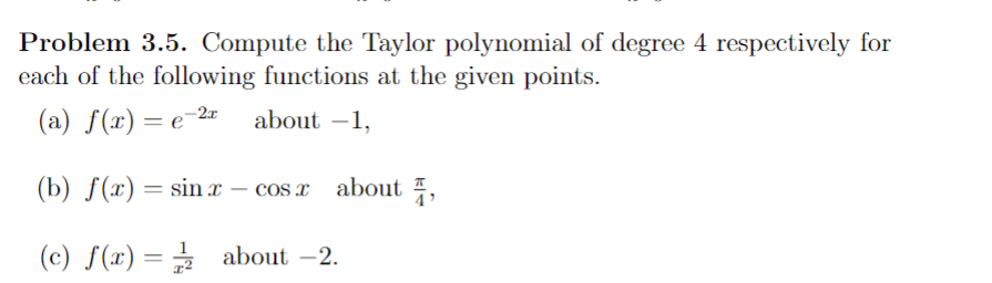Solved Problem 3.5. Compute the Taylor polynomial of degree | Chegg.com