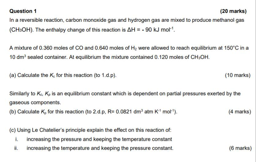 Solved Question 1 (20 marks) In a reversible reaction, | Chegg.com
