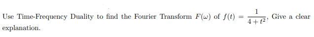 Solved Use Time-Frequency Duality to find the Fourier | Chegg.com