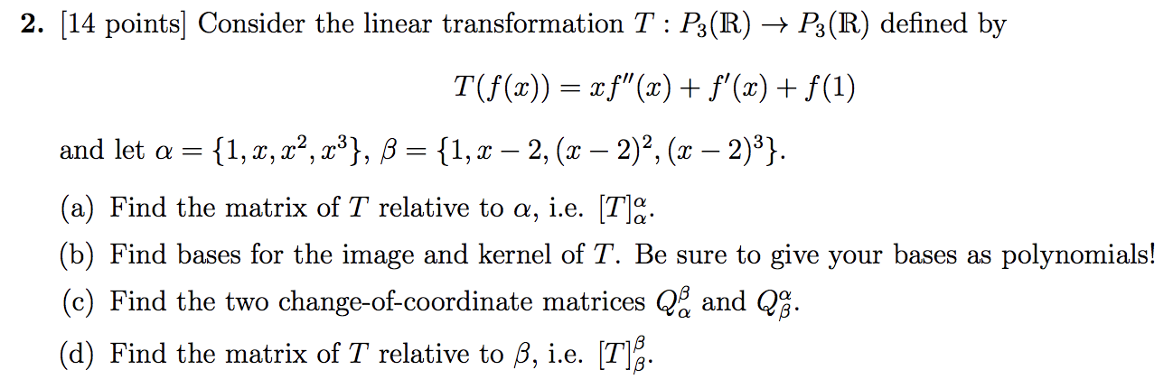 Solved 2. (14 points] Consider the linear transformation T : | Chegg.com